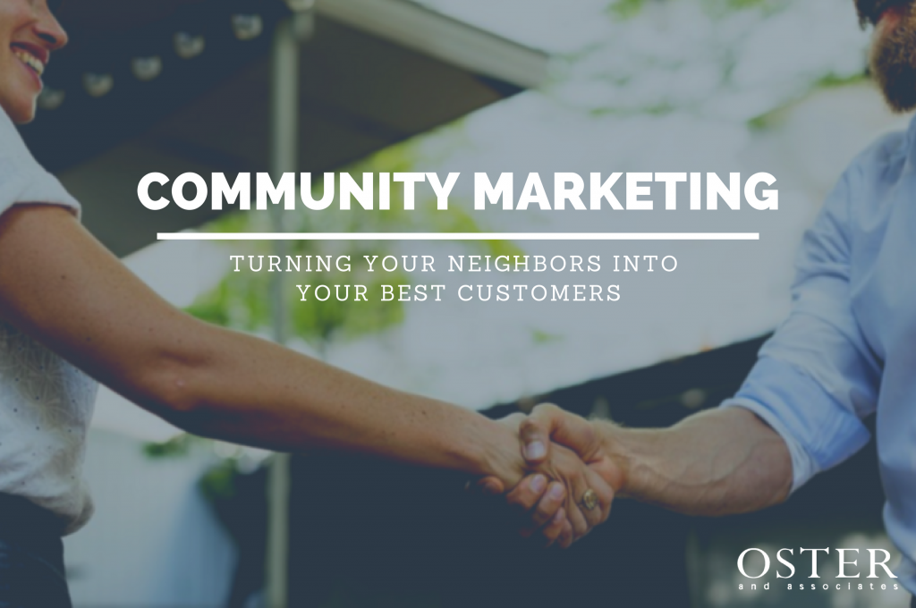Community Marketing: Turning Your Neighbors Into Your Best Customers ...